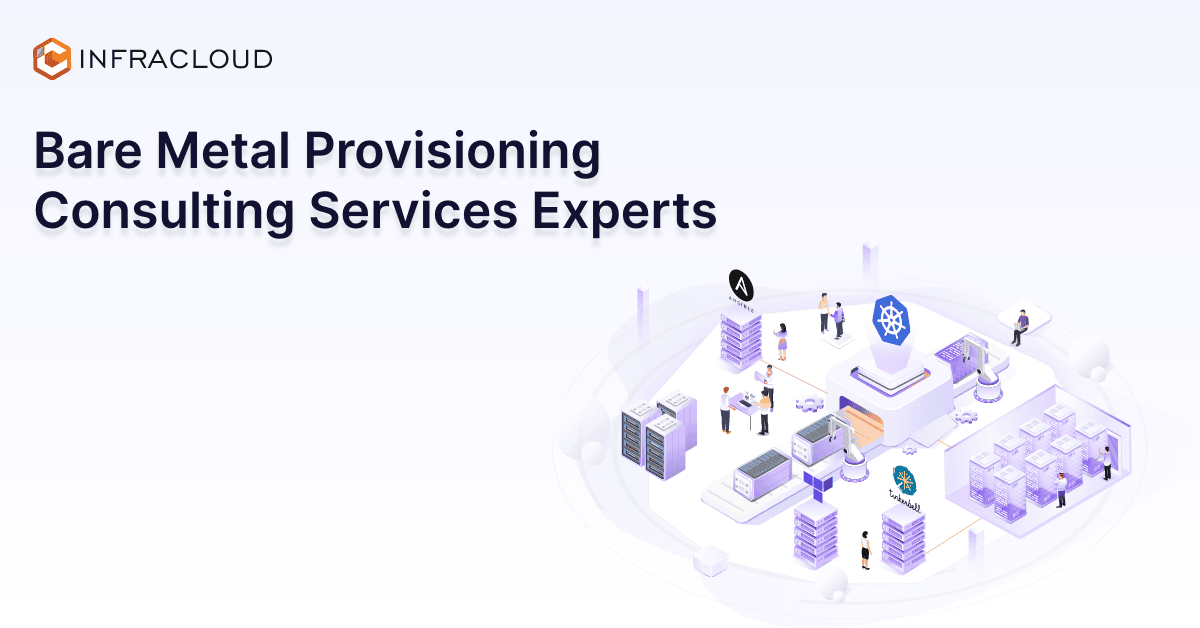 Baremetal Provisioning Consulting Experts